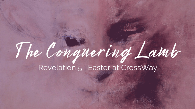 The Conquering Lamb (Revelation 5:1-14) – Kirk E. Miller